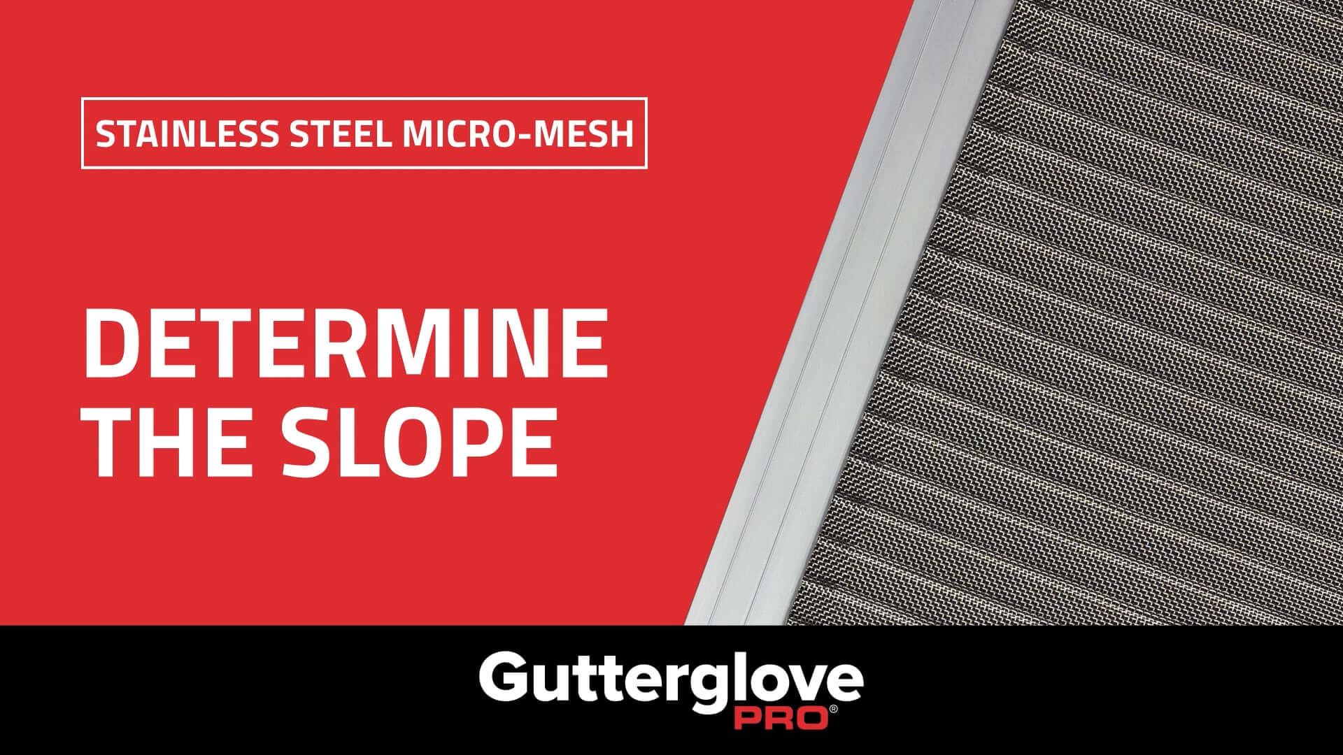 Stainless Steel Micro-Mesh Installation Videos [English] – Gutterglove Pro